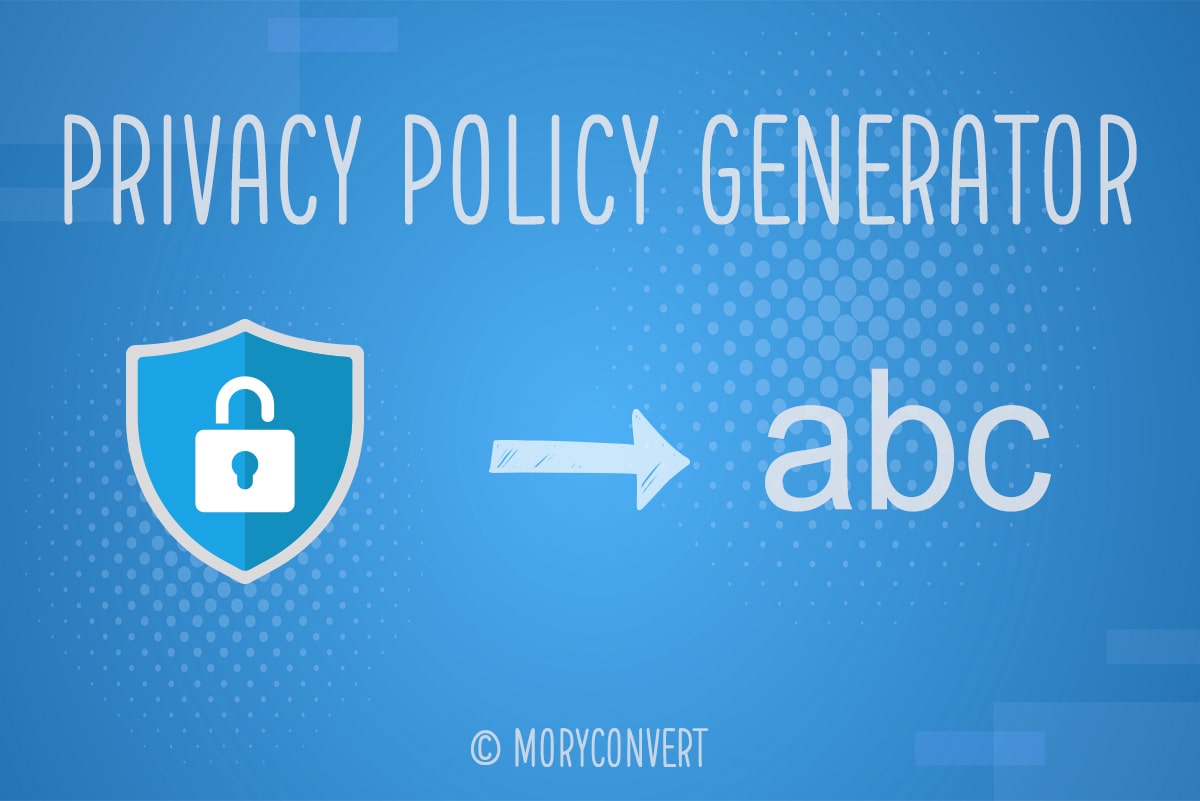 Free Privacy Policy Generator | MoryConvert