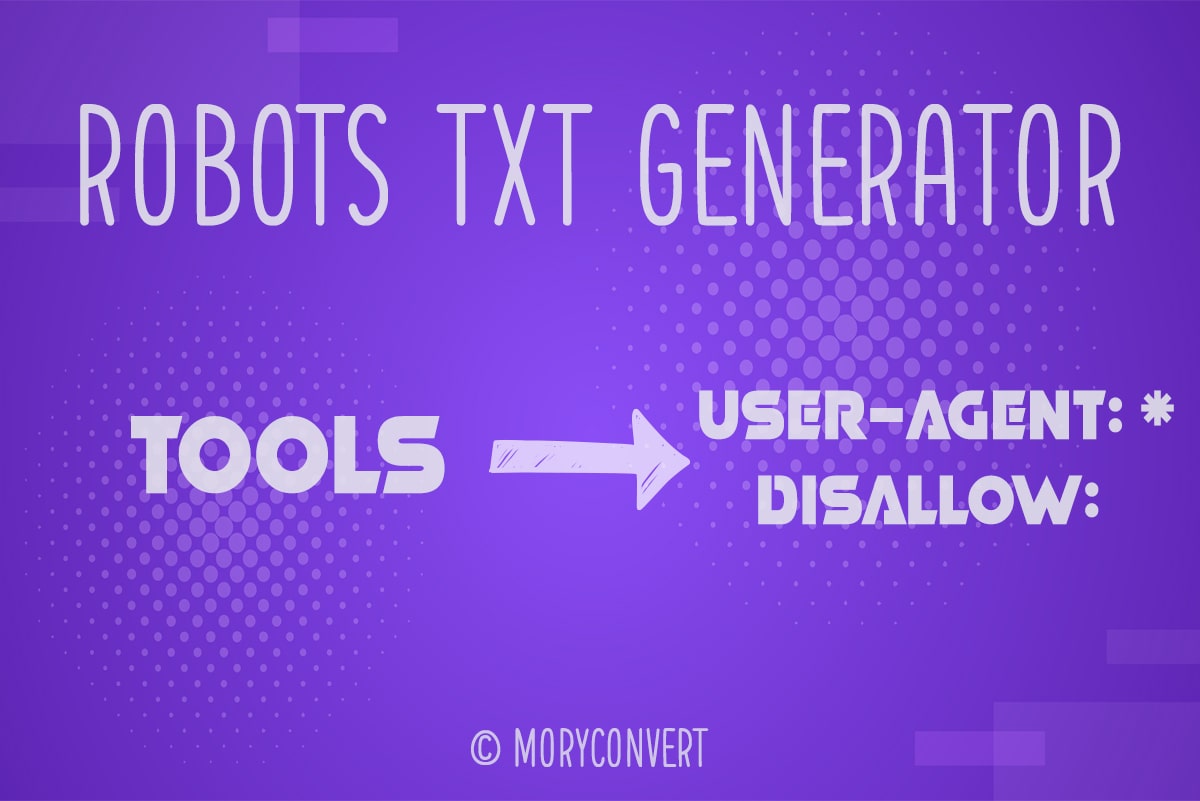 Robots.txt Generator | MoryConvert