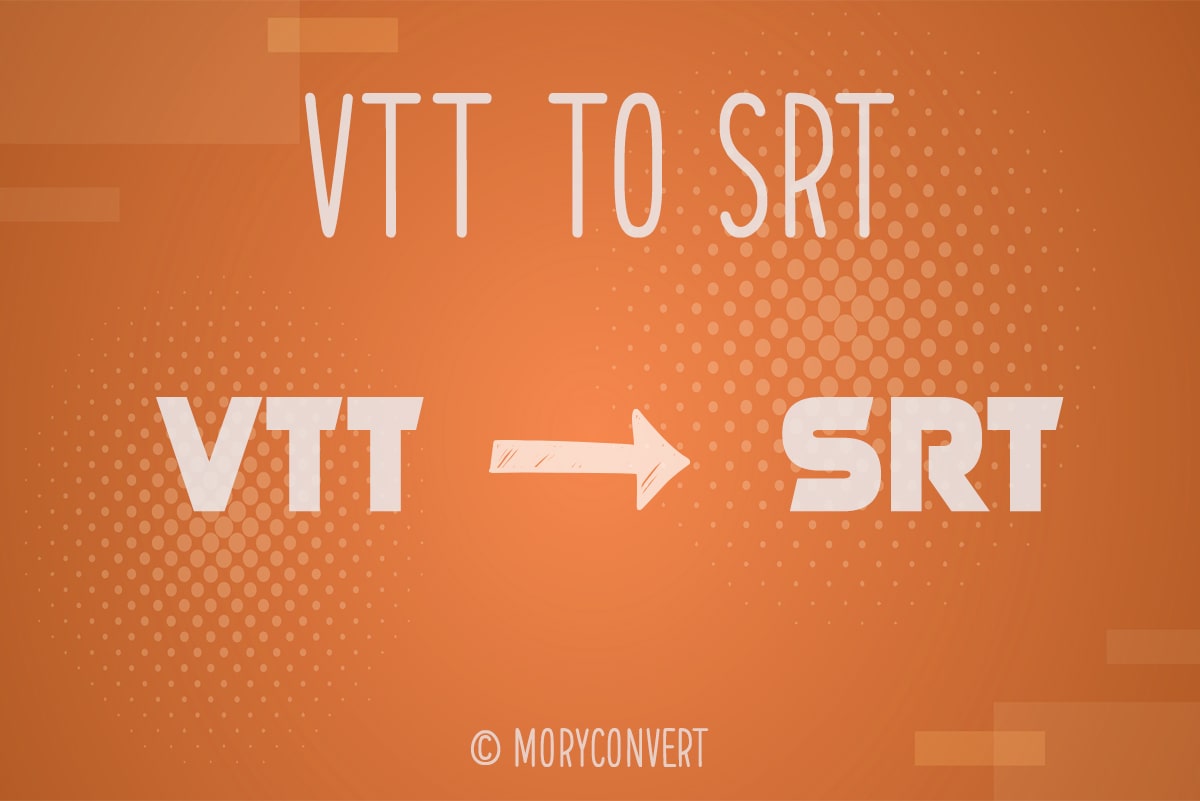VTT - SRT Dönüştürücü | MoryConvert